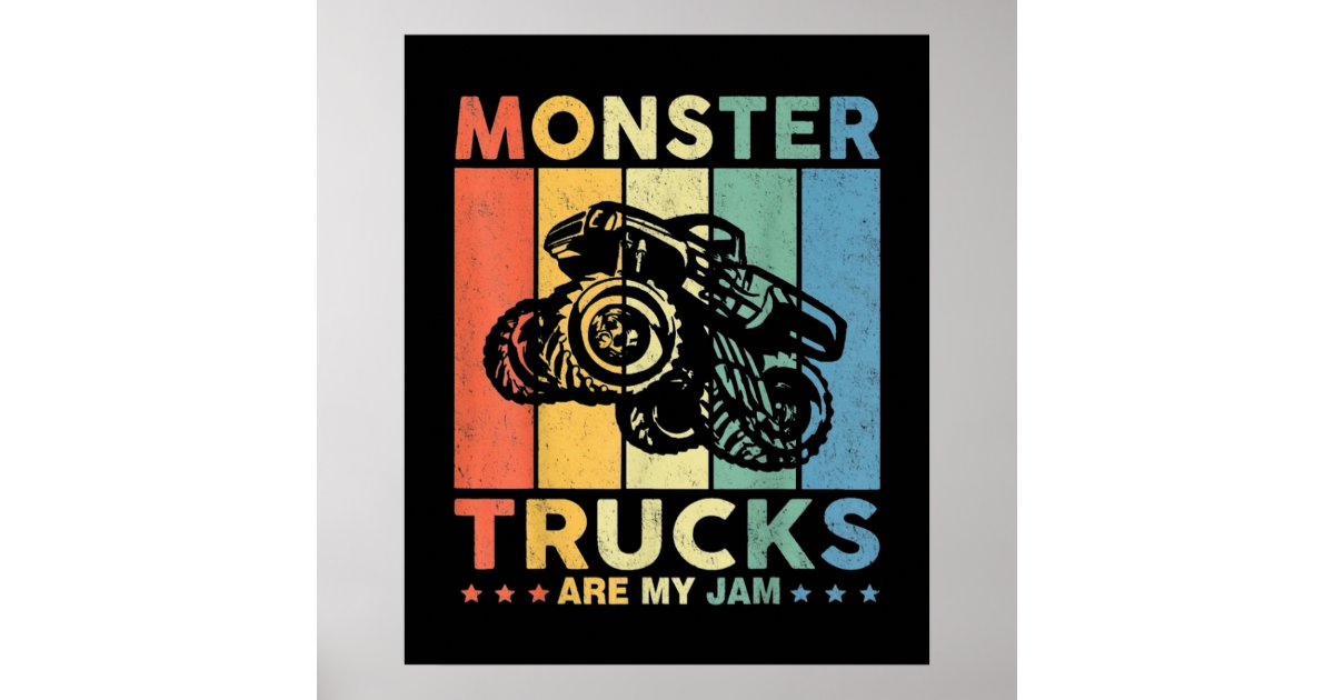 Vintage Monster Truck Are My Jam Poster | Zazzle
