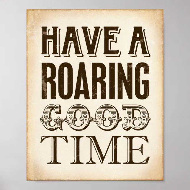 Vintage Party HAVE A ROARING GOOD TIME Sign Print | Zazzle
