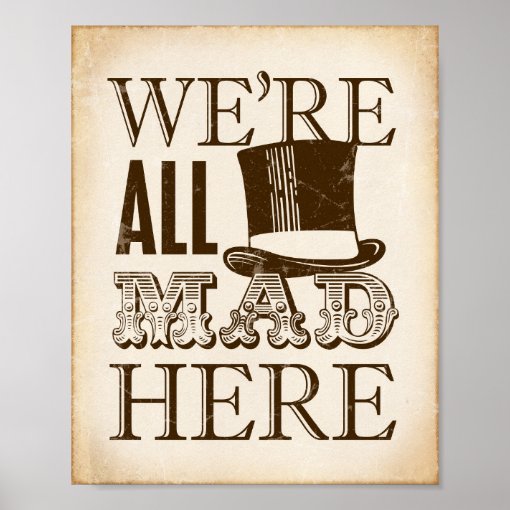 Vintage Party Sign / We're All Mad Here | Zazzle