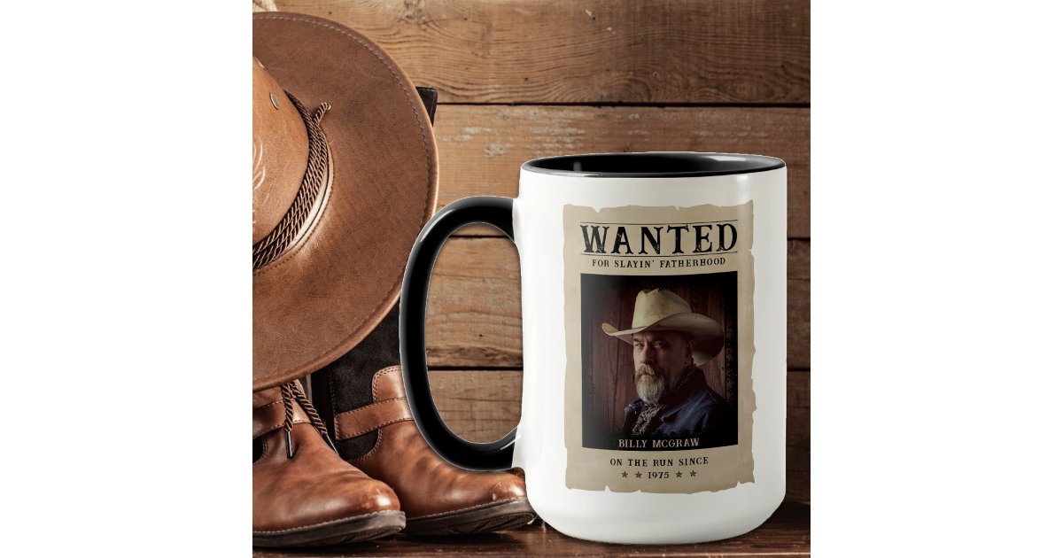 Vintage Photo Wanted Poster Funny Father's Day Mug | Zazzle