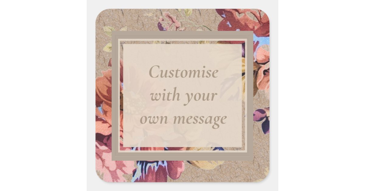 Vintage Rustic Floral Custom Text Square Sticker | Zazzle