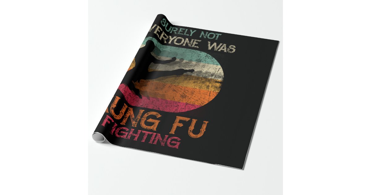 Vintage Surely Not Everyone Was Kung Fu Fighting Wrapping Paper | Zazzle