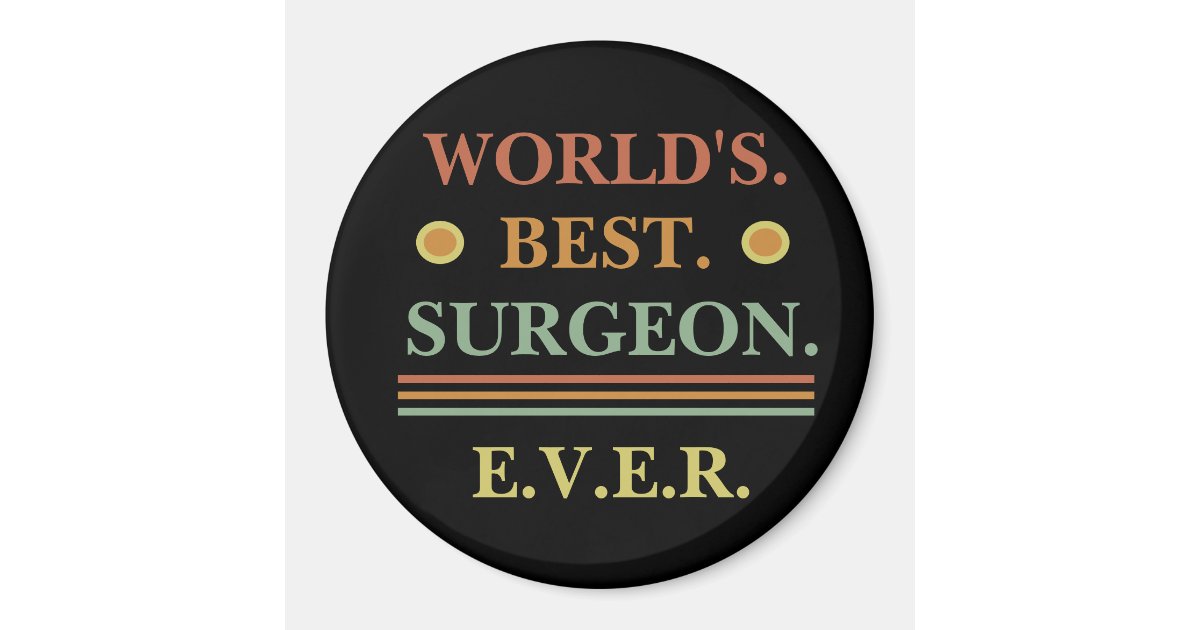 Vintage Text | World's Best Surgeon Ever | Gift Magnet | Zazzle