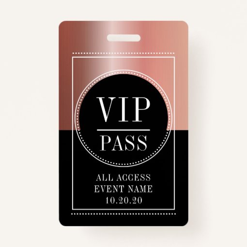 VIP All Access Event Metallic Rose Gold Black Badge | Zazzle