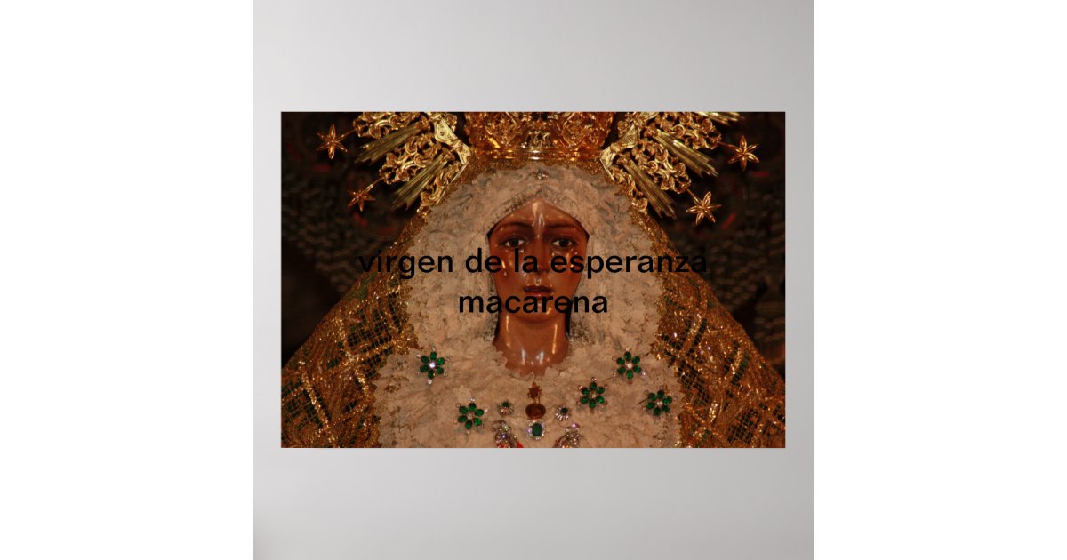 virgen de la esperanza macarena poster | Zazzle