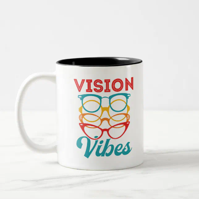 Vision Vibes Optometrist Optometry Staff Optician Two-Tone Coffee Mug ...