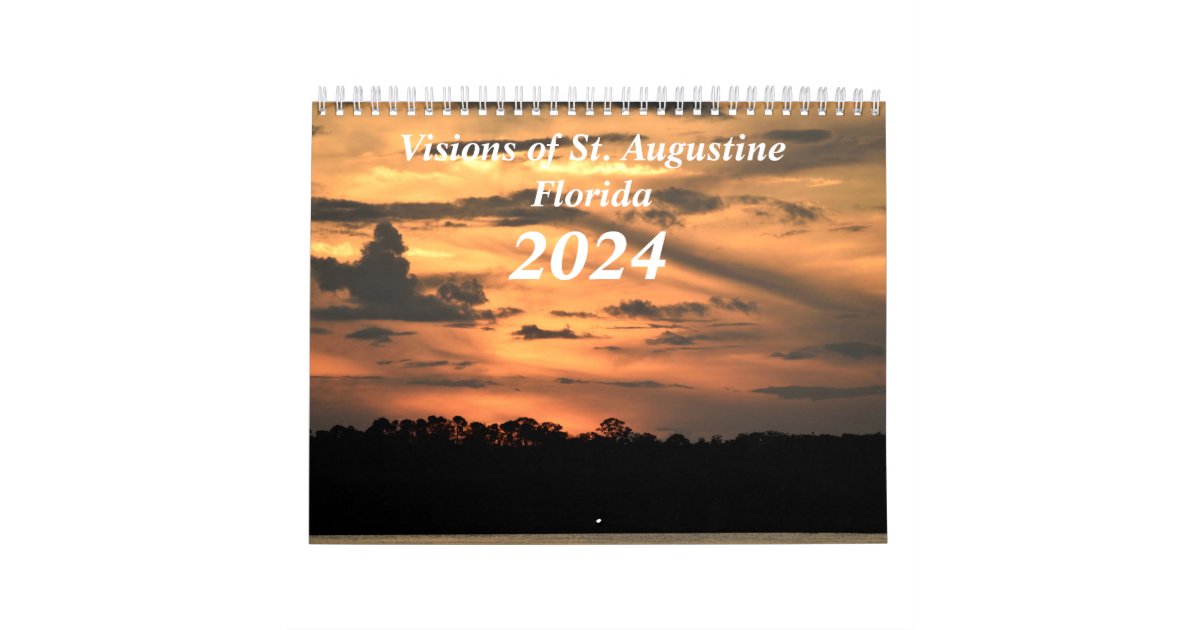 Visions of St. Augustine, Florida 2024 Calendar | Zazzle