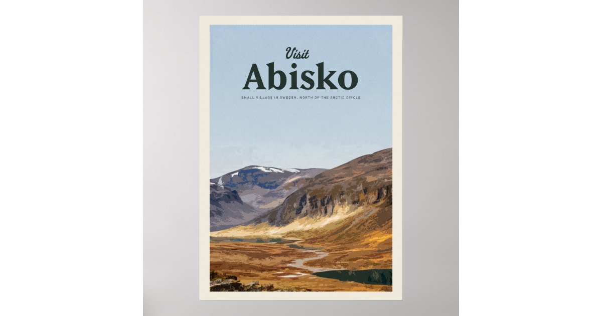 Visit Abisko Poster | Zazzle