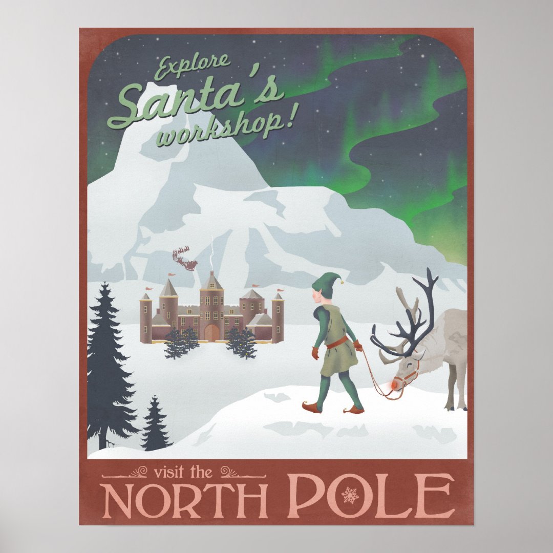 Visit Santa's workshop at the North Pole Poster | Zazzle