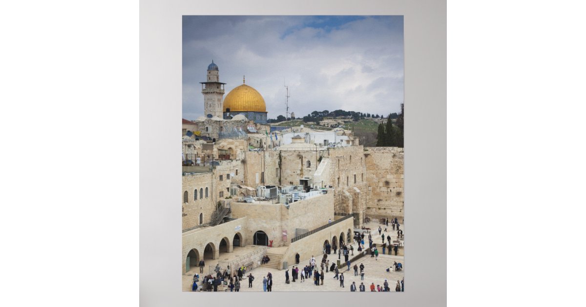 Visitors, Western Wall Plaza & Dome of the Rock Poster | Zazzle