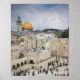 Visitors, Western Wall Plaza & Dome of the Rock Poster | Zazzle