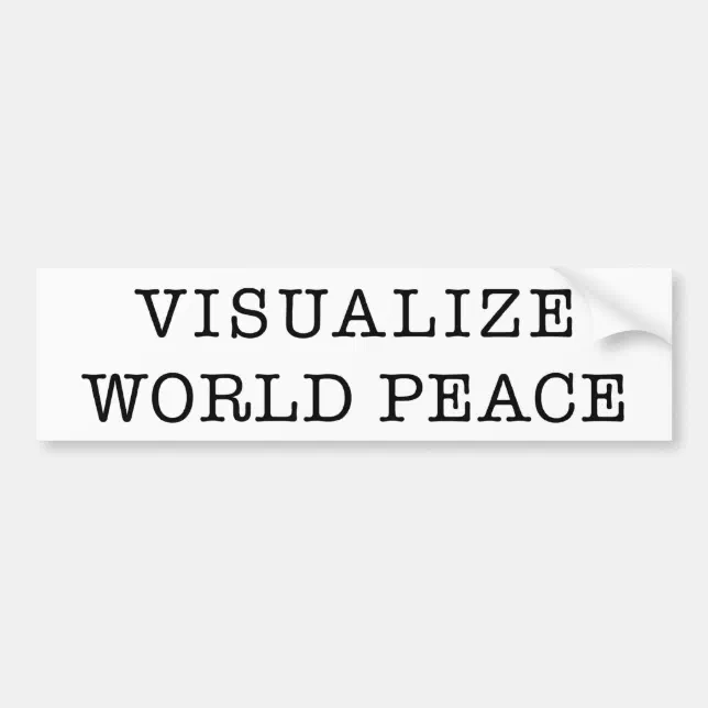 Visualize World Peace bumper sticker | Zazzle