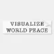 Visualize World Peace bumper sticker | Zazzle