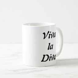 Viva la Diva Coffee Mug | Zazzle