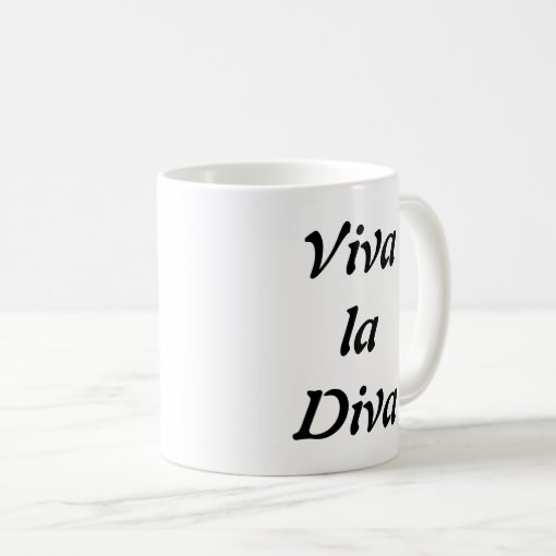 Viva la Diva Coffee Mug | Zazzle