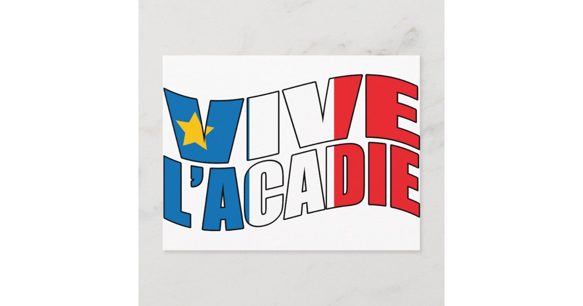 Vive l'acadie postcard | Zazzle