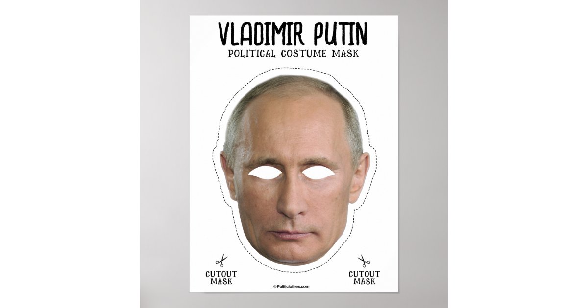 Vladimir Putin Costume Mask Poster | Zazzle