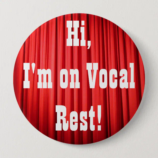 Vocal Rest Button | Zazzle