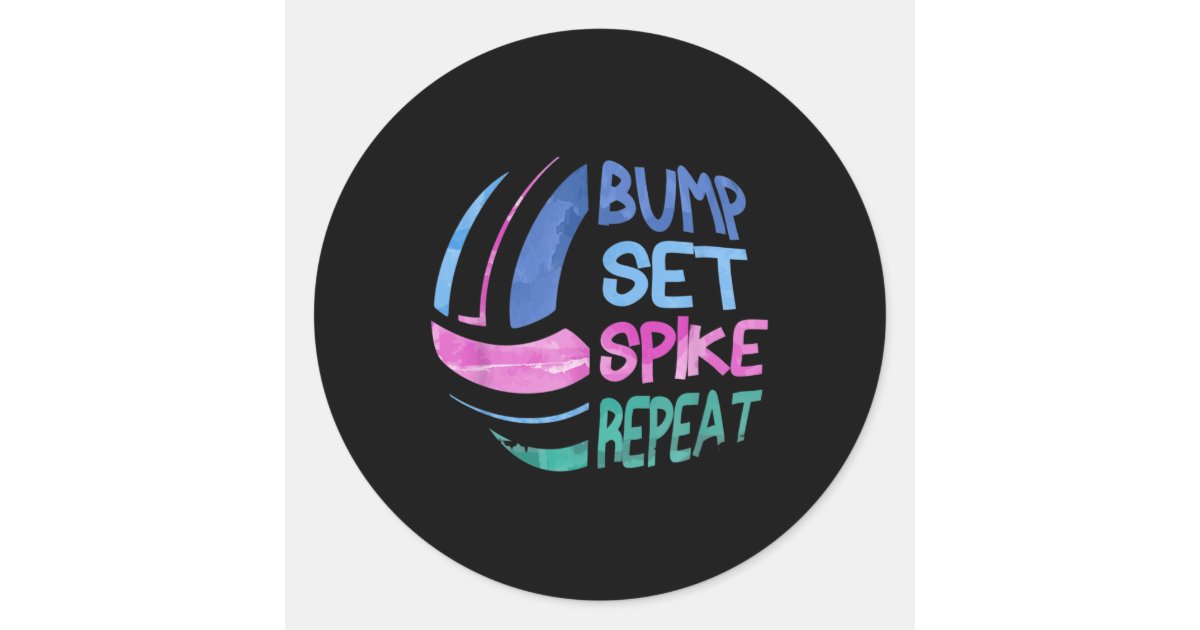 Volleyball Bump Set Spike Repeat Girls Teen Classic Round Sticker | Zazzle