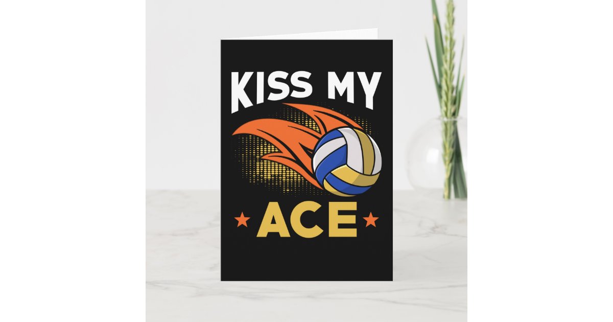 Volleyball Gift Kiss my Ace Card | Zazzle