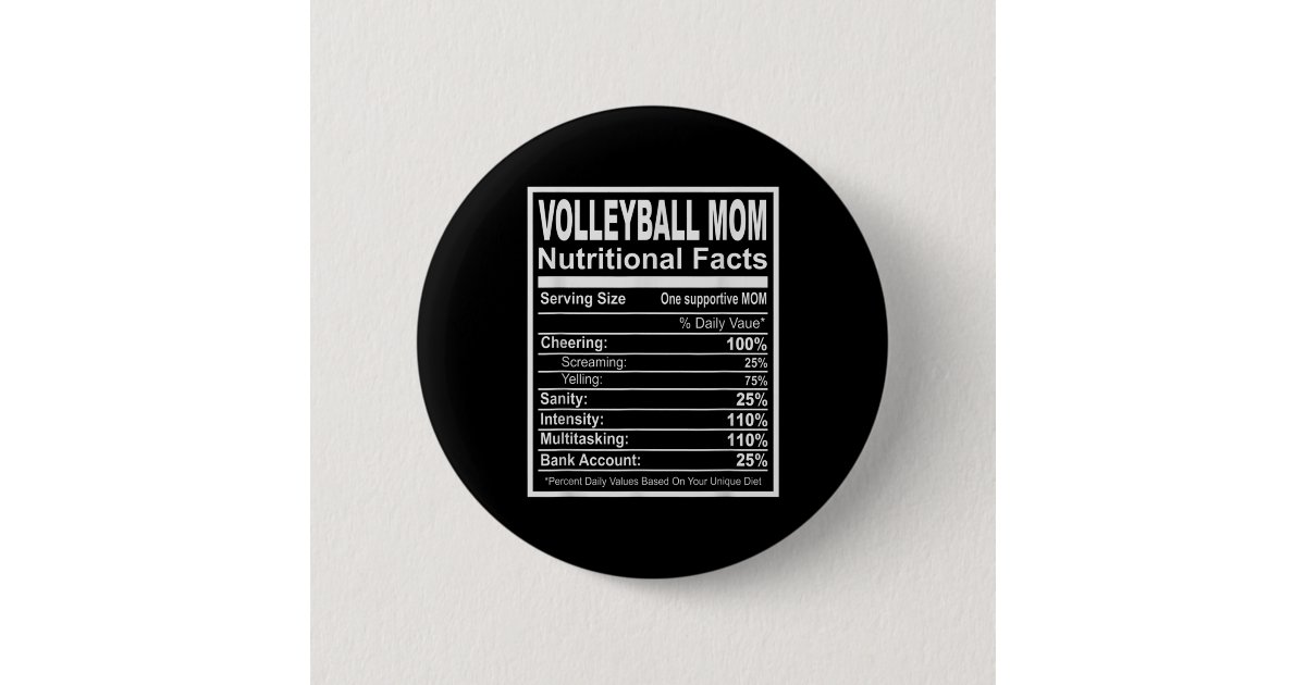 Volleyball Mom Nutritional Facts Button | Zazzle
