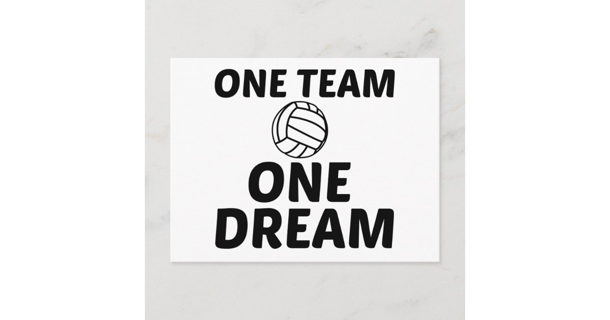 VOLLEYBALL ONE TEAM ONE DREAM POSTCARD | Zazzle