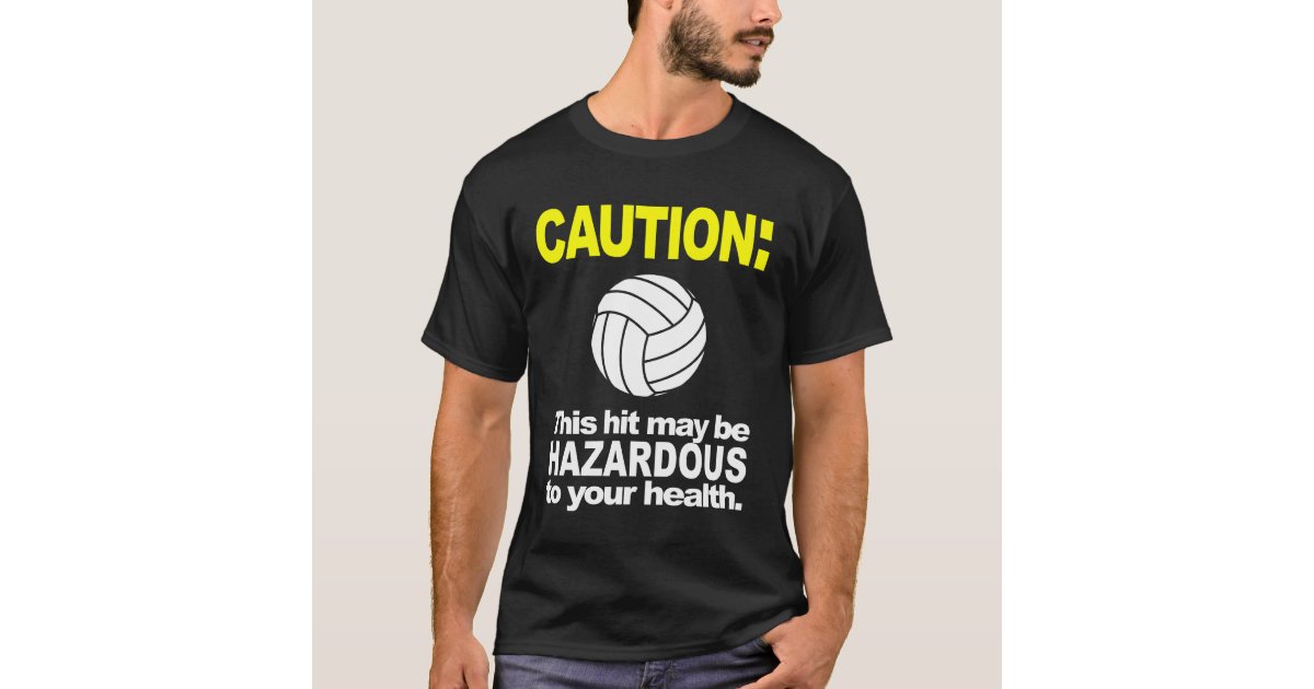 Volleyball Shirt: Caution T-Shirt | Zazzle