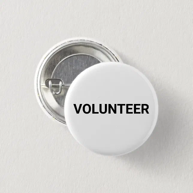 Volunteer black & white simple elegant pin button | Zazzle