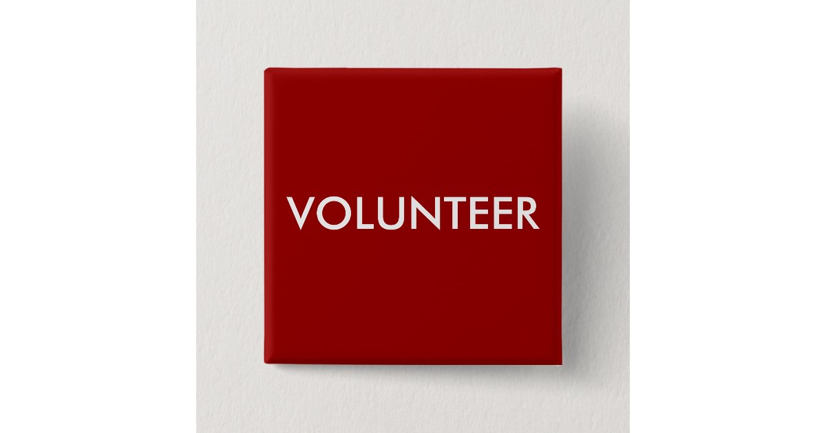 VOLUNTEER BUTTON | Zazzle