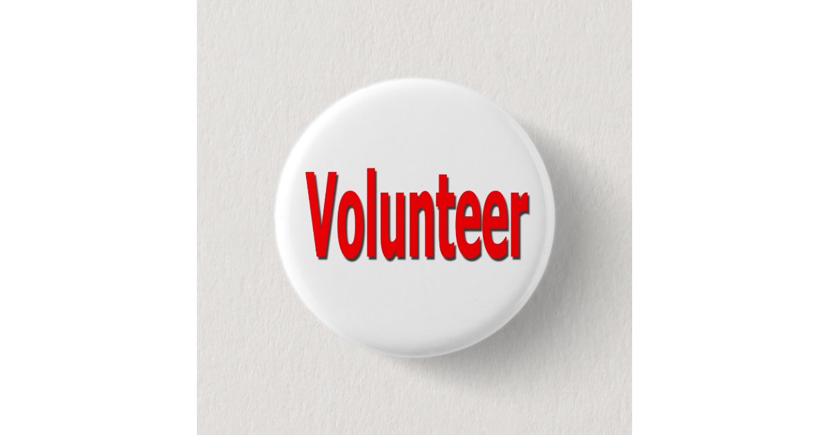 volunteer button | Zazzle