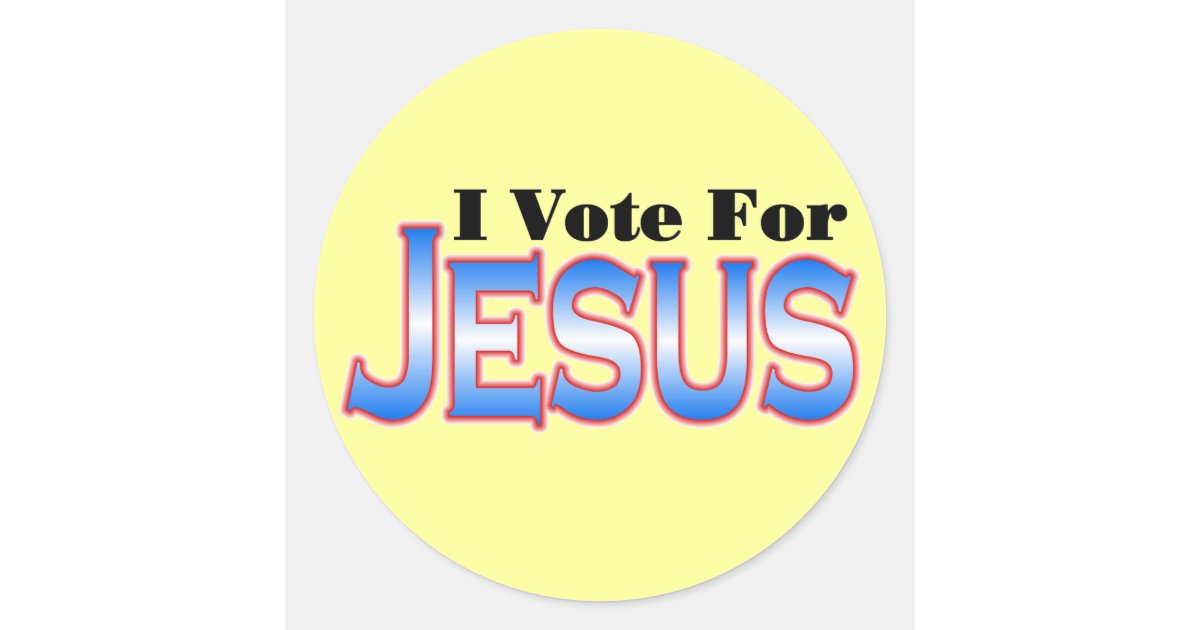 Vote 4 JESUS STICKERS | Zazzle