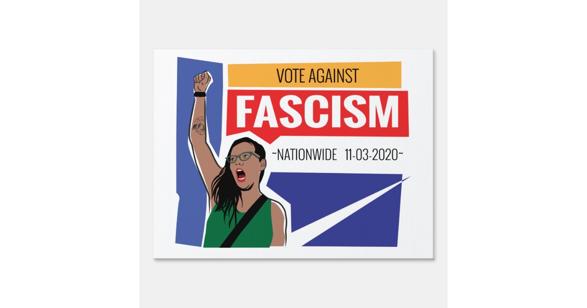 Vote Against Fascism Yard Sign | Zazzle