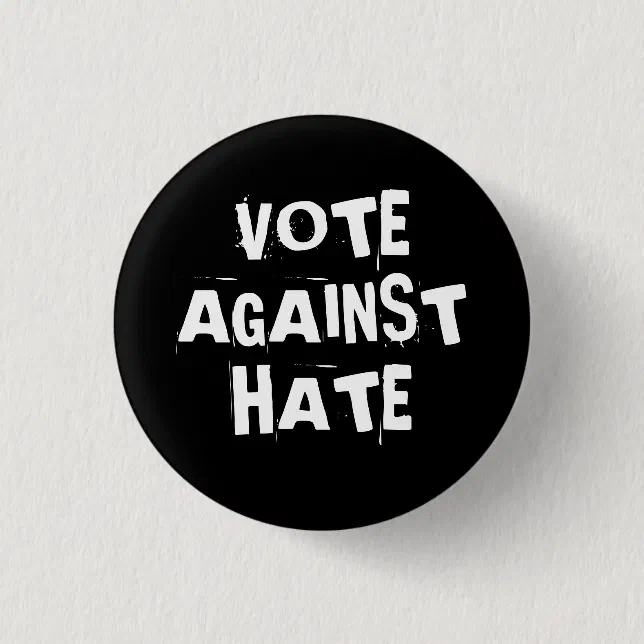 Vote Against Hate Black and White Funky Goth Button | Zazzle