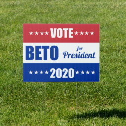 Vote Beto for President 2020 USA Election Sign | Zazzle