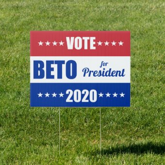 Vote Beto for President 2020 USA Election Sign | Zazzle