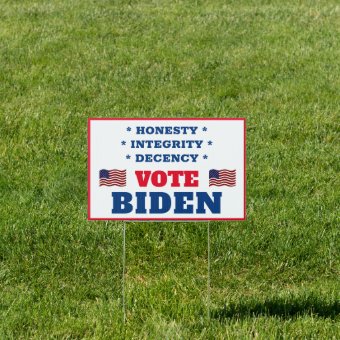 Vote Biden "Honesty. Integrity. Decency" Sign | Zazzle