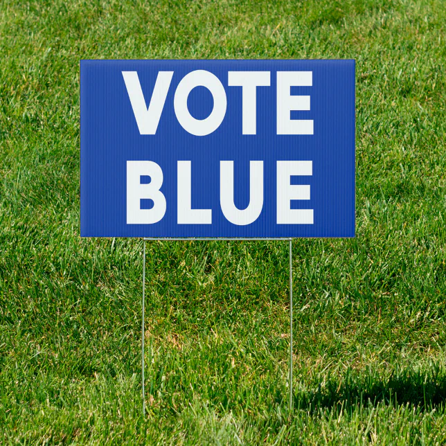 Vote Blue bold text on blue political single sided Sign | Zazzle