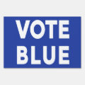Vote Blue bold text on blue political single sided Sign | Zazzle
