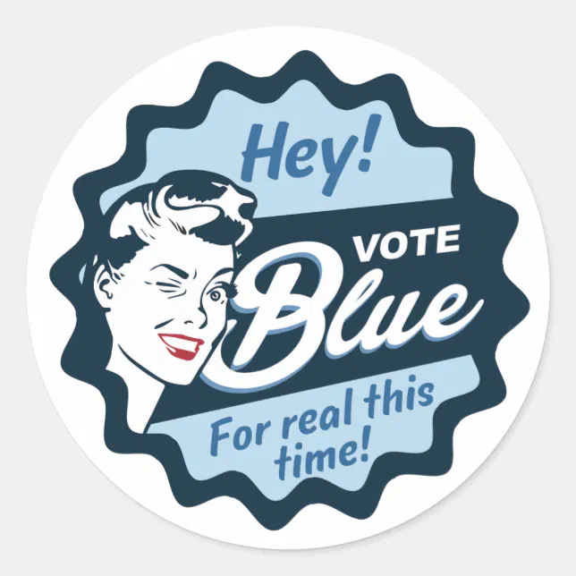 Vote Blue For real this time retro Classic Round Sticker | Zazzle