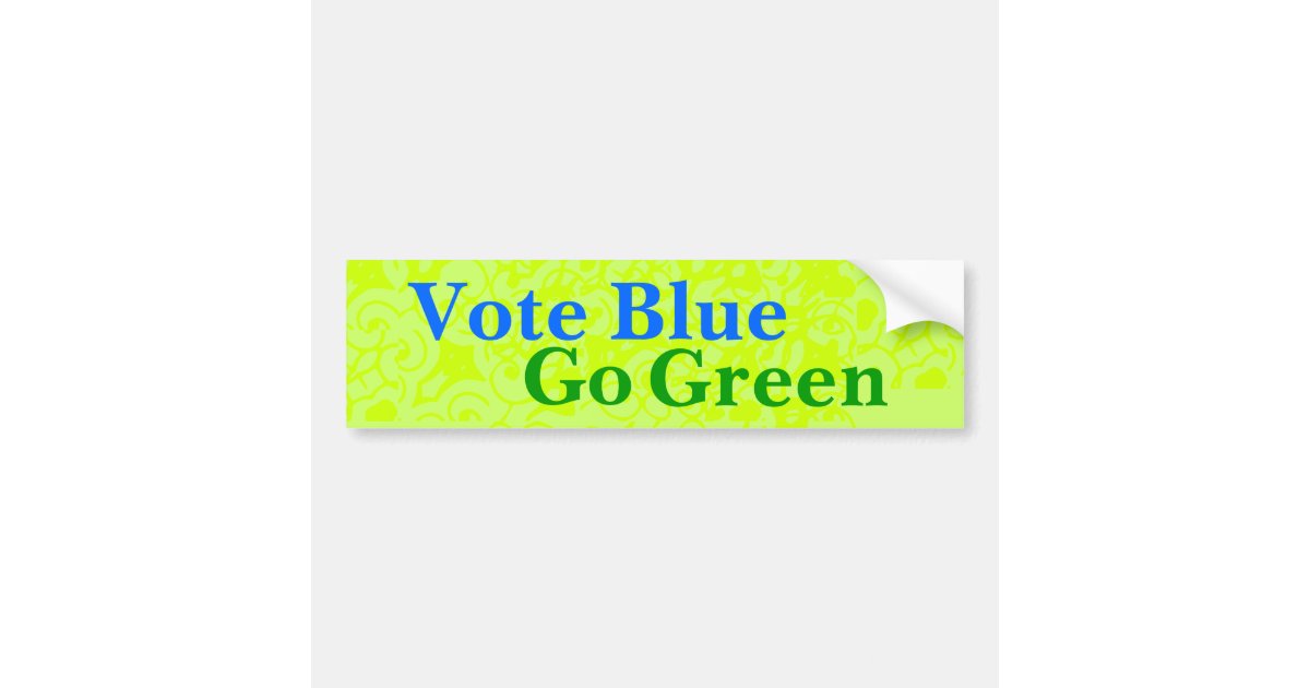 Vote Blue Go Green Bumper Sticker | Zazzle