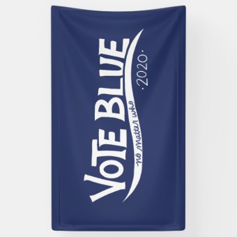 Vote blue no matter who 2020 election banner | Zazzle