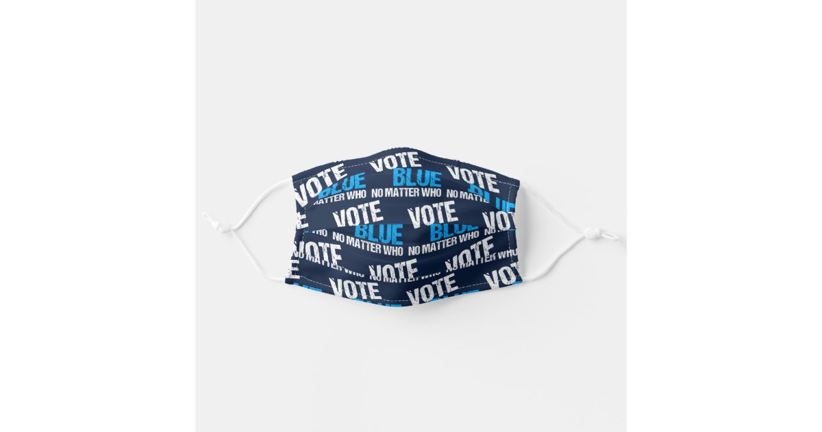 Vote Blue No Matter Who Adult Cloth Face Mask | Zazzle