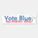 Vote Blue: No Matter Who bumper sticker | Zazzle