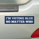 Vote Blue No Matter Who Bumper Sticker | Zazzle
