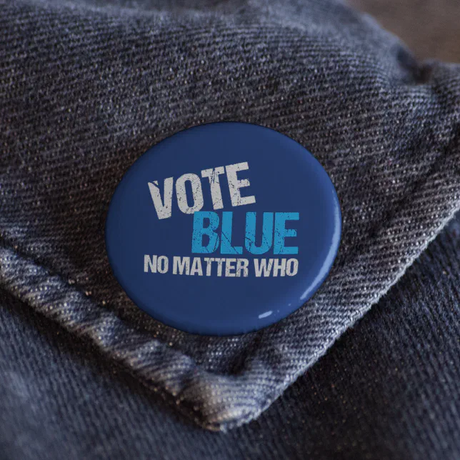 Vote Blue No Matter Who Democrat Button | Zazzle