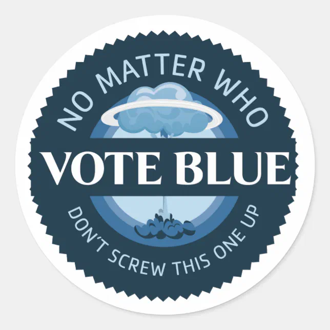 Vote Blue No Matter Who | Sticker | Zazzle