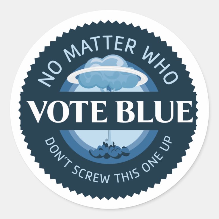 Vote Blue No Matter Who | Sticker | Zazzle
