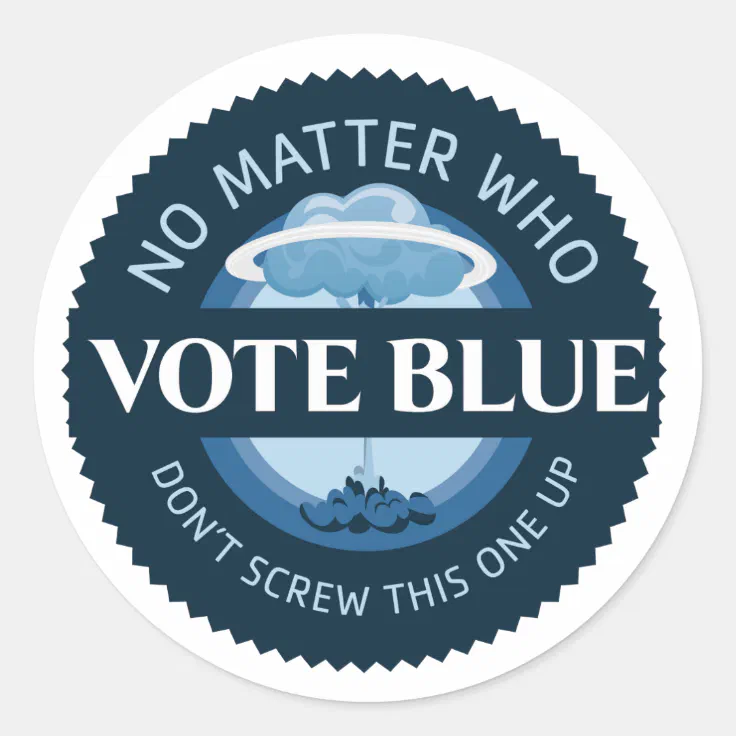 Vote Blue No Matter Who | Sticker | Zazzle