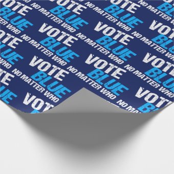 Vote Blue No Matter Who Wrapping Paper | Zazzle