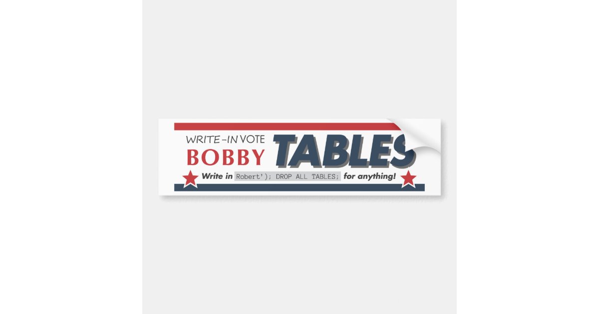 Vote Bobby Tables bumpersticker Bumper Sticker | Zazzle
